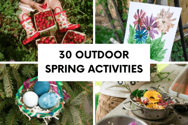 30 Of The Best Spring Activities For Kids - Our Days Outside